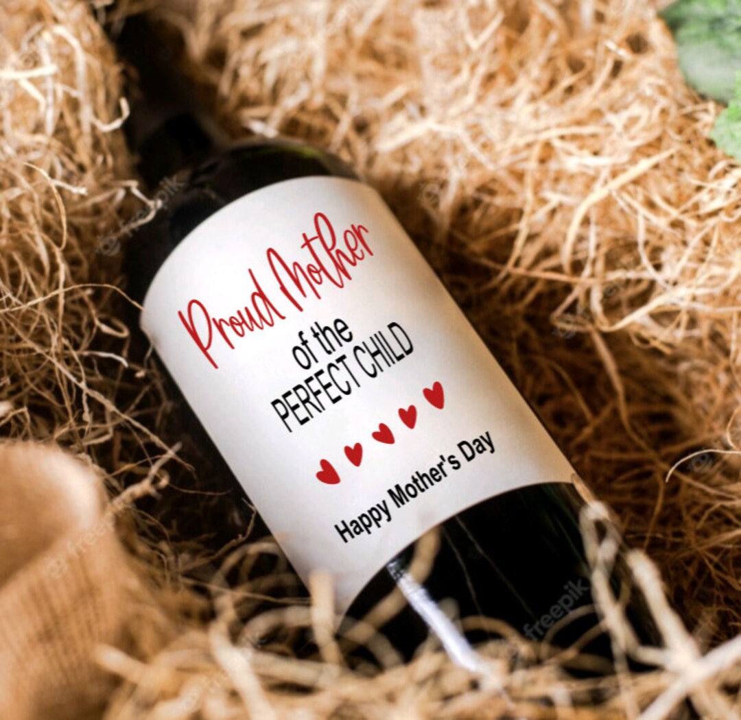 Mothers Day Wine Label, Mothers Day Gift, Gift for Mom, Proud Mother ...