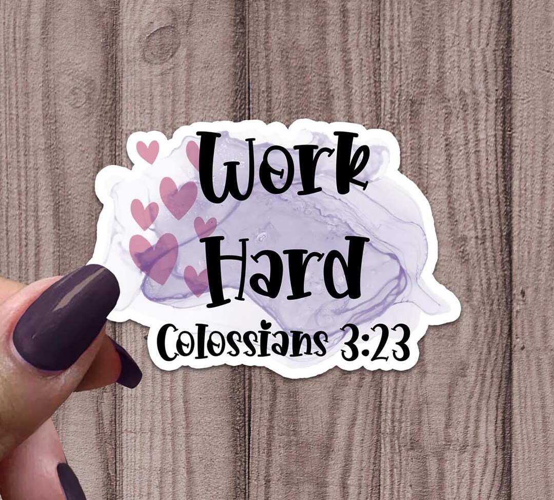 Work Hard Sticker, Christian Vinyl Decal, Scripture Sticker, Religious ...