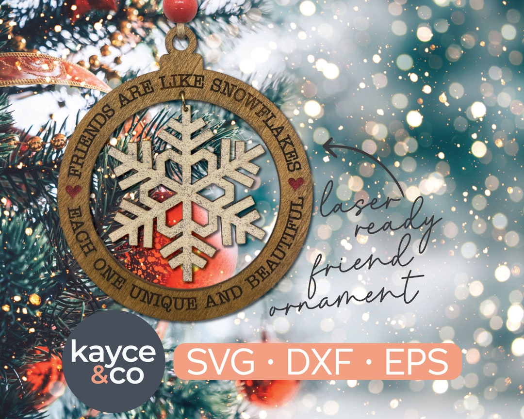 Friends Are Like Snowflakes Christmas Ornament Svg, Best Friend ...
