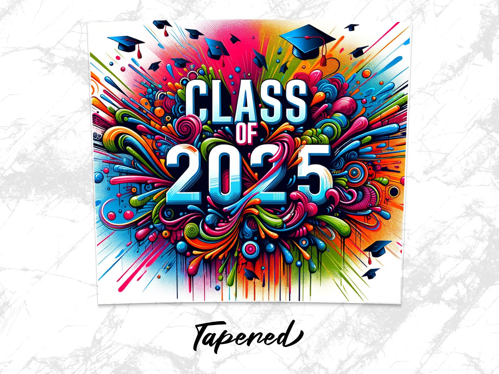 Colorful Class of 2025 Graduation Tumbler Wrap, 300ppi Digital Tapered ...