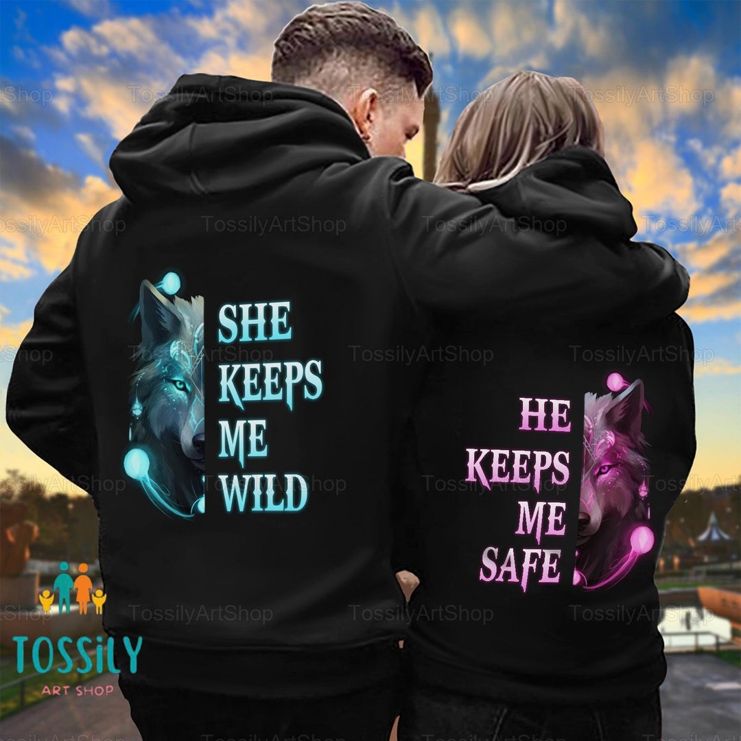 She Keeps Me Wild He Keeps Me Safe Wolf Couple Hoodie, Matching Couple Hoodie, Couple Outfits ...