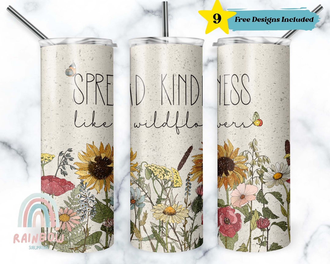 Spread Kindness Tumbler Wrap, Quote Tumbler Wrap, Seamless Tumbler ...