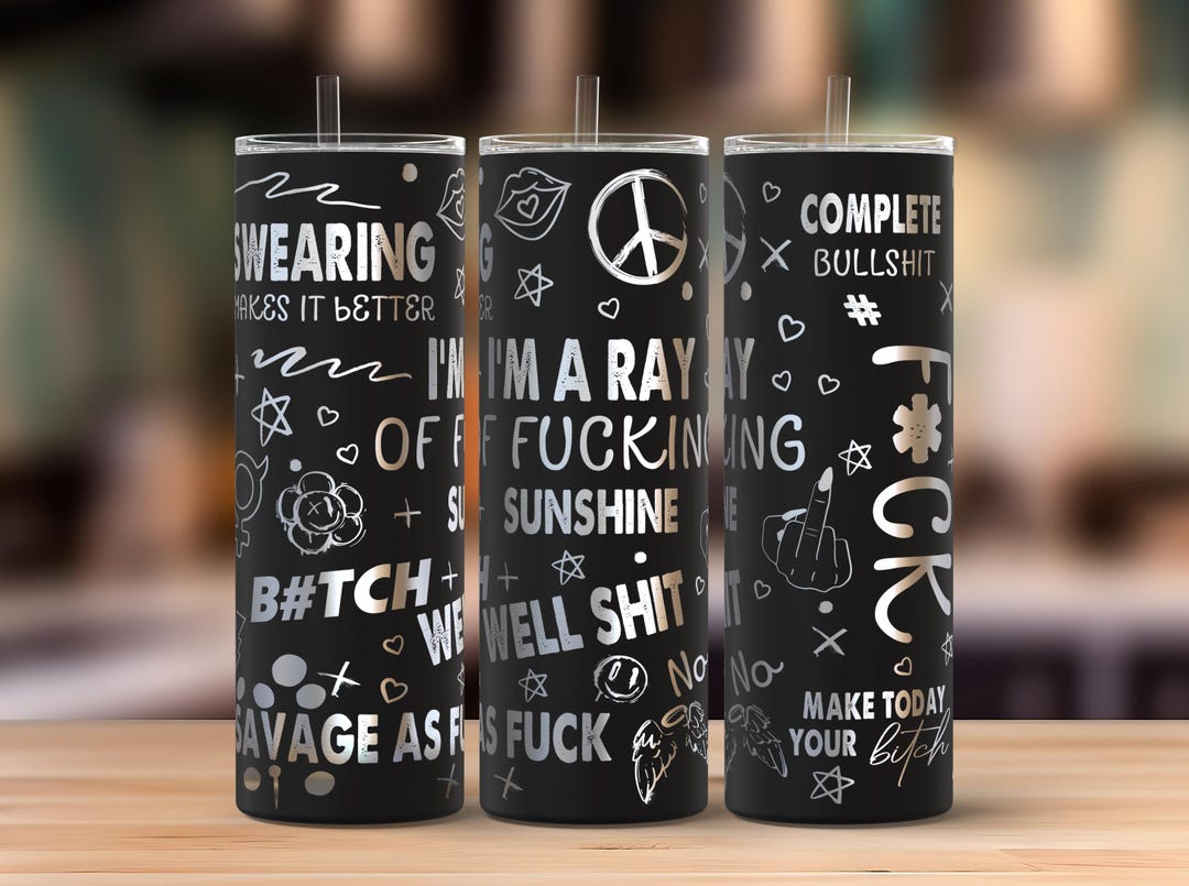 Swear Words Tumbler Svg, Sarcasm Tumbler Laser Svg, Savage 20oz Skinny ...