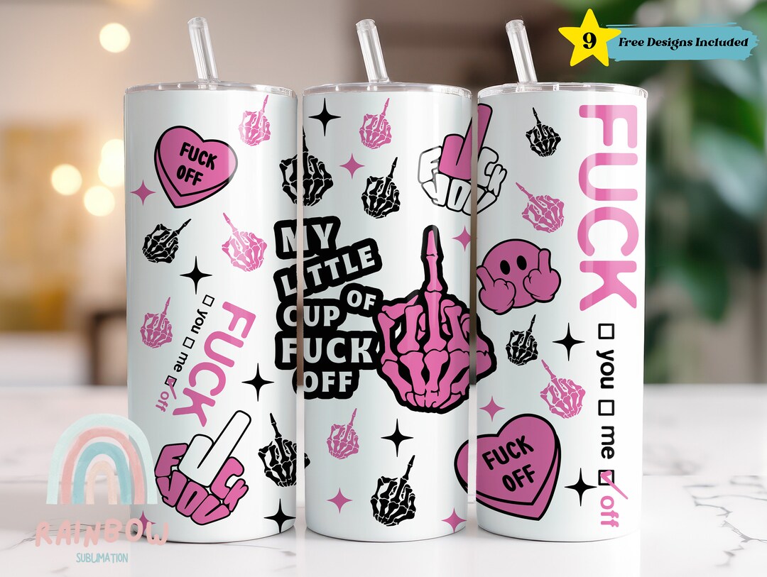 My Little Cup of F*ck off Tumbler Wrap, Sarcastic Tumbler Wrap, Sarcasm ...