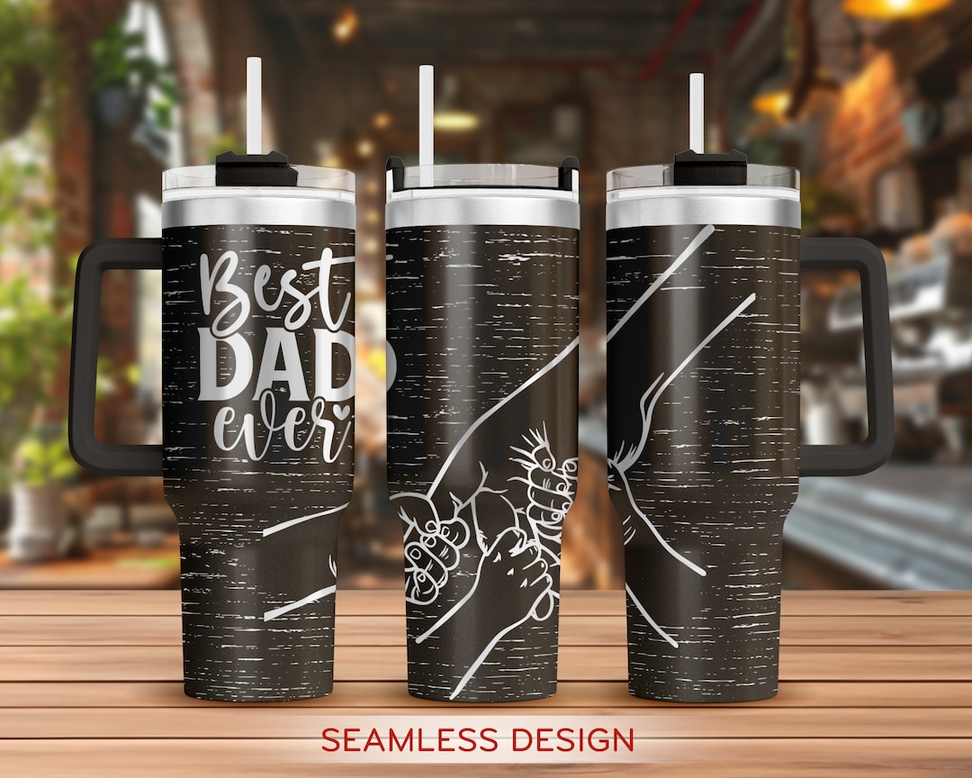 Best Dad Ever Tumbler Laser Svg, Cutomised Father Day 40oz Tumbler Full ...