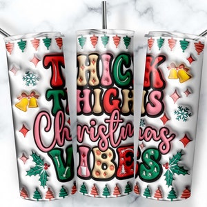 3D Thick Thighs Christmas Vibes Inflated Tumbler, Christmas Puff ...