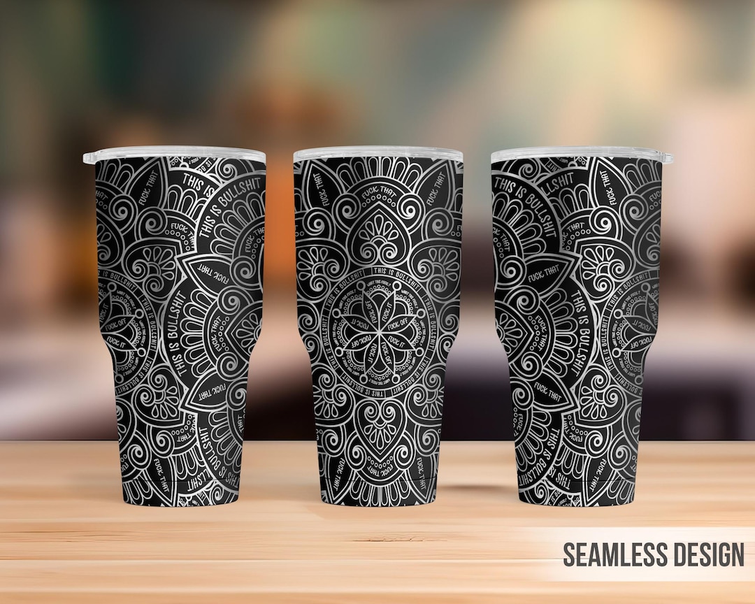 Swear Mandala 30oz Tumbler Laser Svg, Sarcastic 30oz Tumbler Full Wrap ...