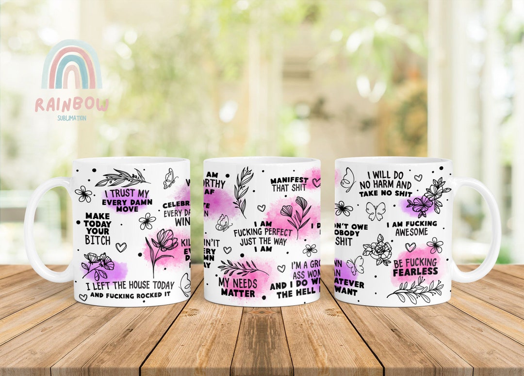 Swear Affirmation Mug, Swearing Mug Design, Sarcasm Mug Wrap, Sarcastic ...
