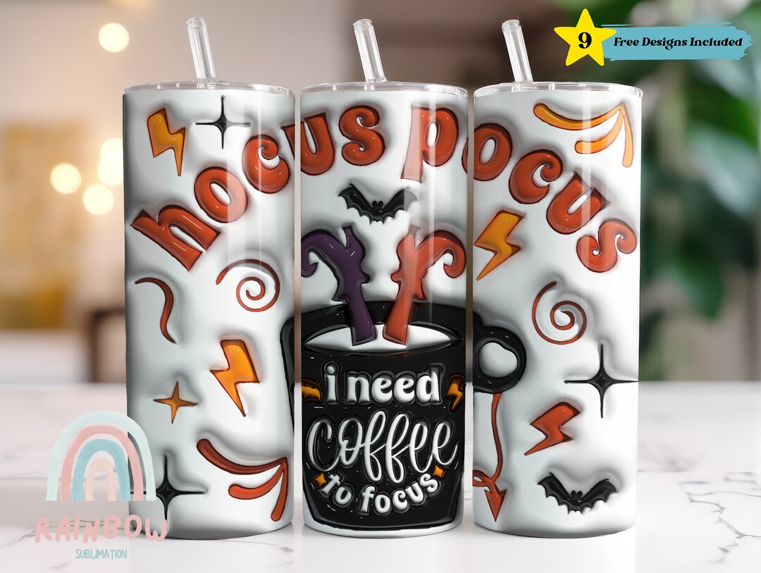 3D Hocus Pocus Tumbler Wrap, I Need Coffee to Focus Tumbler, 3D ...