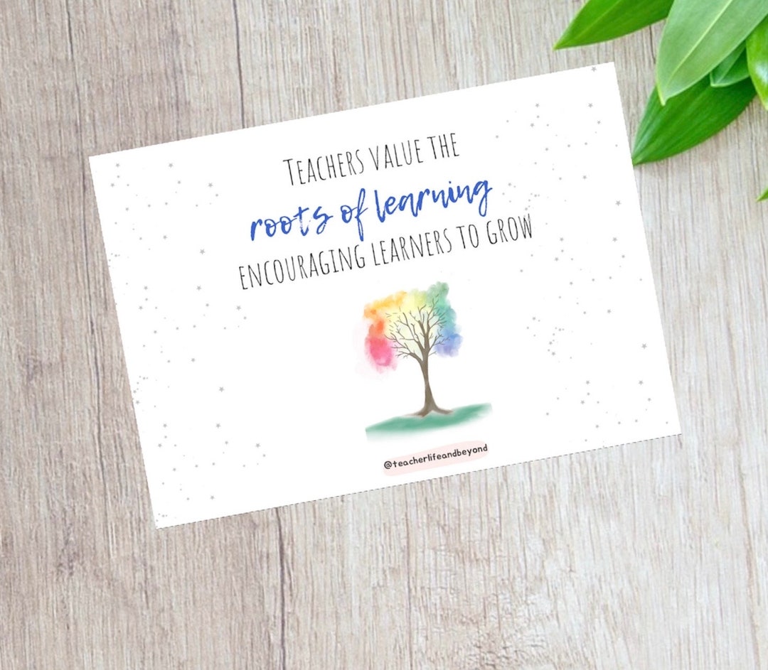Printable Rainbow Teacher Card - Teachers Value the Roots of Learning ...