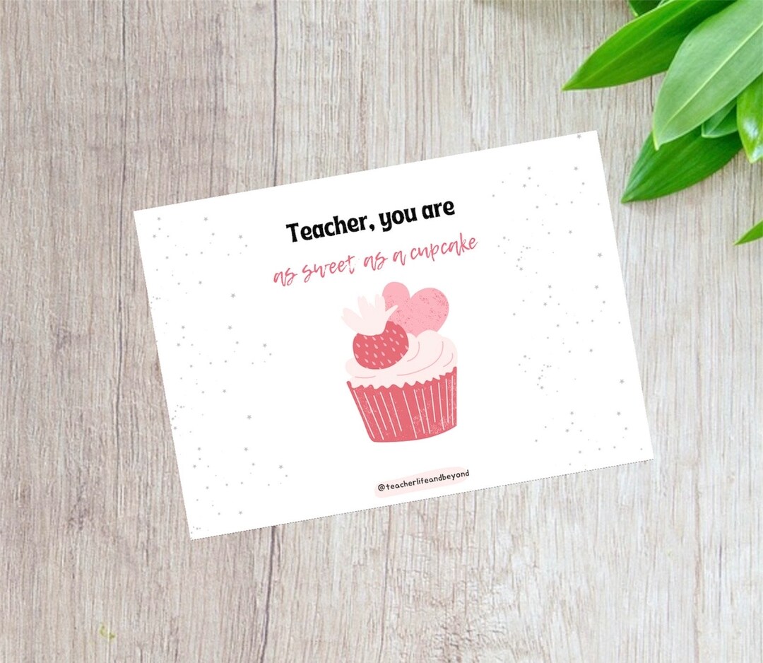 Printable Cupcake Teacher Card Teacher You Are as Sweet as a Cupcake A5 ...