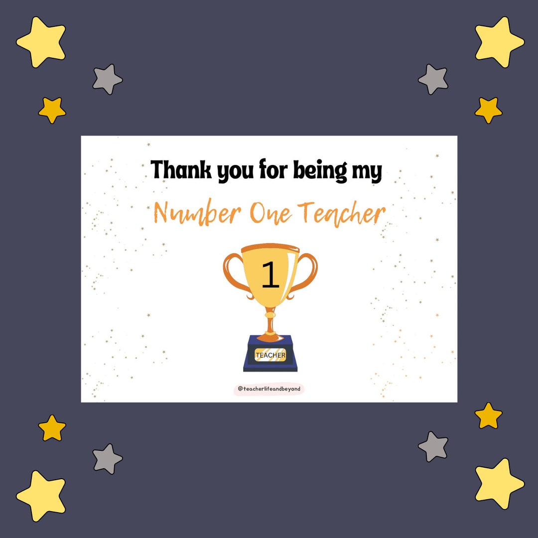 Printable Teacher Cards - Thank You for Being My Number One Teacher A5 ...