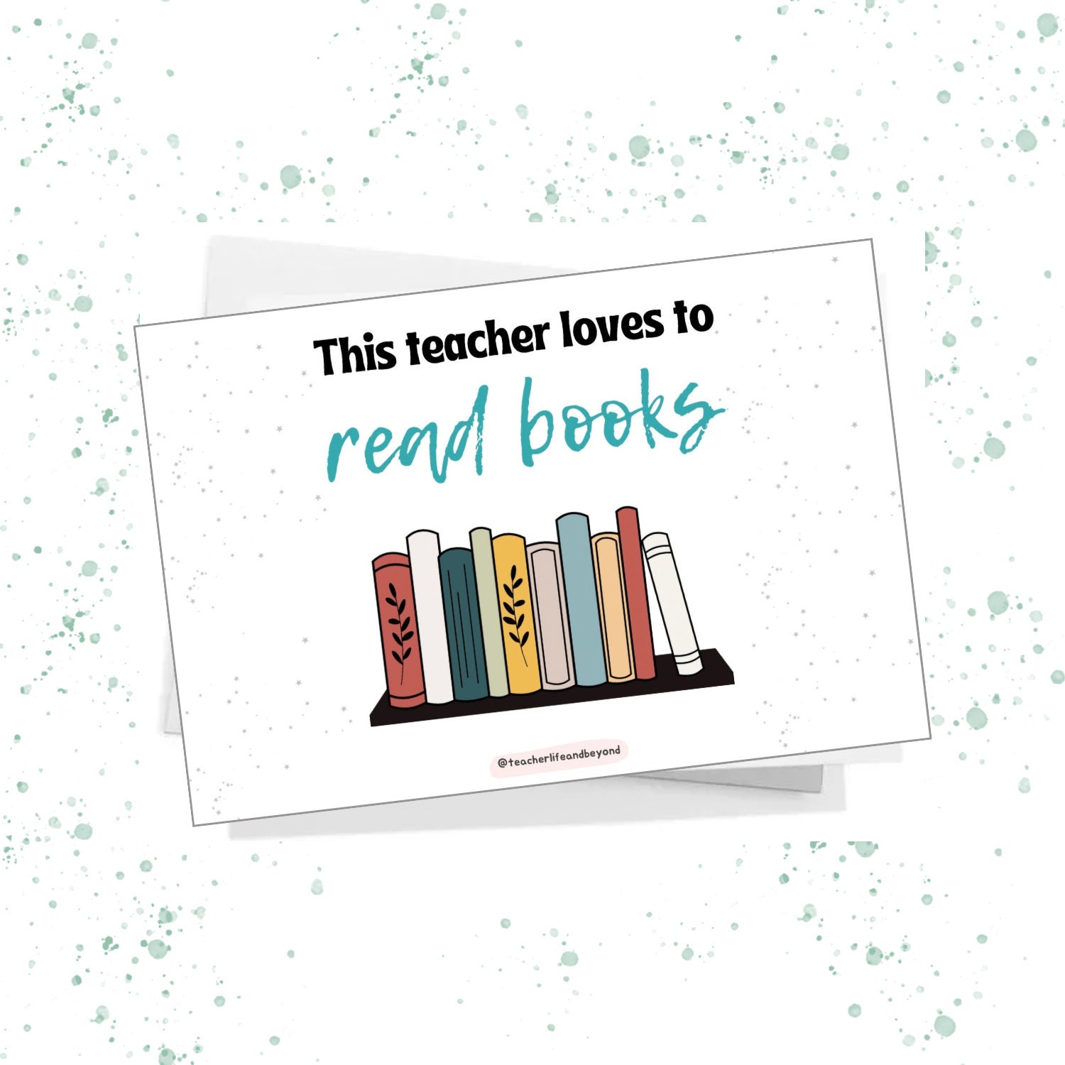 Printable Teacher Book Card - This Teacher Loves to Read Books A5 Size ...
