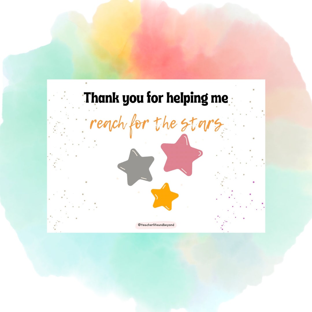 Printable Teacher Cards - Thank You for Helping Me Reach for the Stars ...