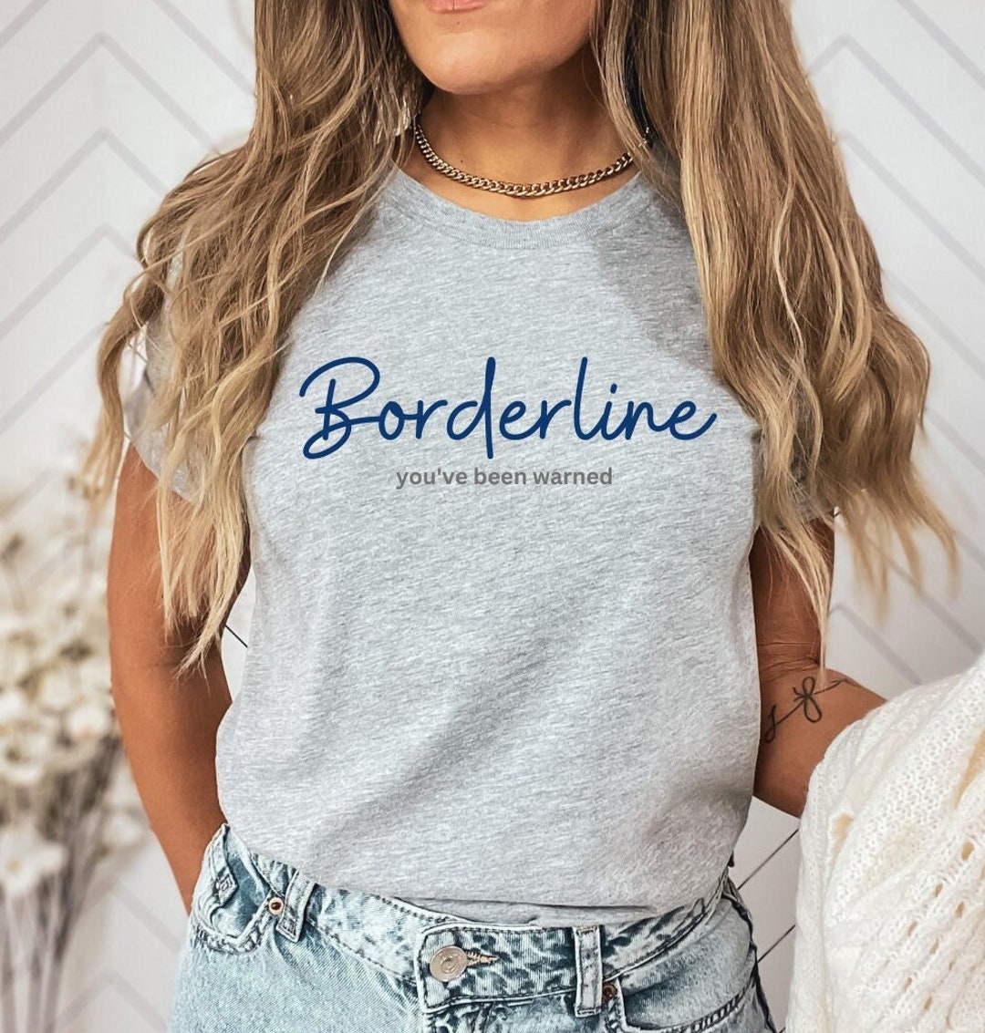 Borderline Personality Disorder, BPD Awareness, BPD Funny, BPD Tee ...