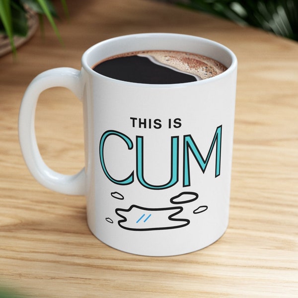 Funny Cum Coffee Mug Etsy