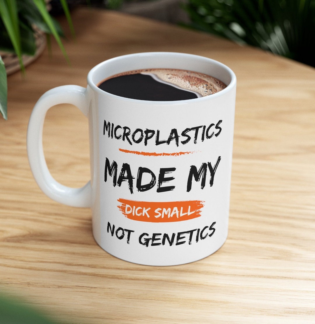 Microplastics Funny Mug Funny Conspiracy Theory Coffee Mug - Etsy