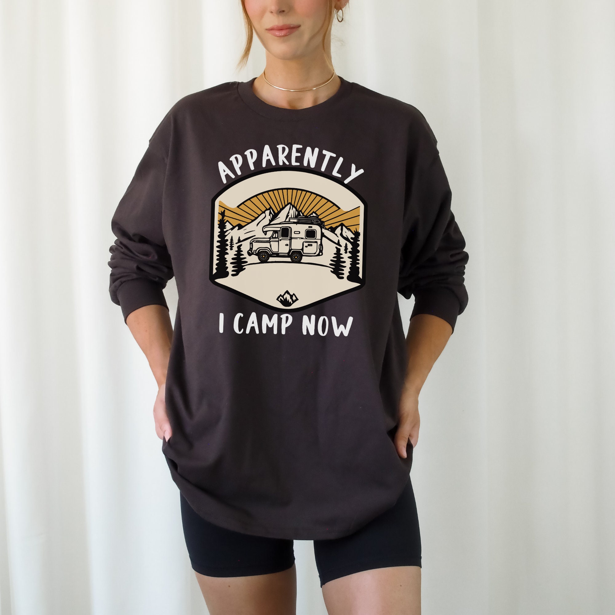 Funny Camping Long Sleeve, Apparently I Camp Now Mountain Shirt, Gift ...
