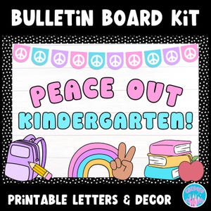 Bulletin Board Kit Printable Letters & Decor Peace Out Kindergarten ...