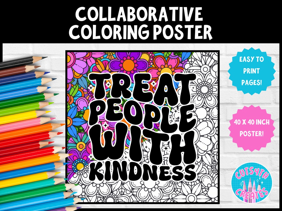 Collaborative Coloring Poster | World Kindness Day | Treat People With ...