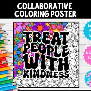 Collaborative Coloring Poster | World Kindness Day | Treat People With ...