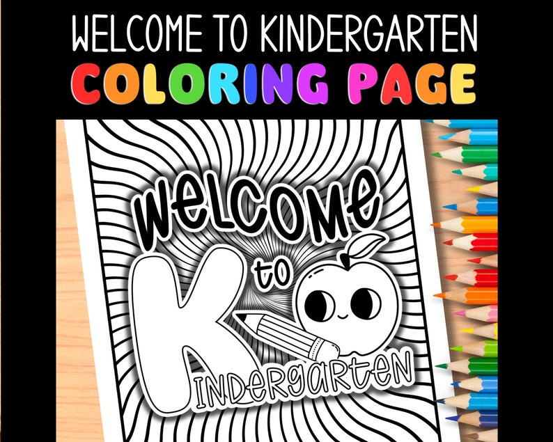 Welcome to Kindergarten! | Coloring Page | Back to School | Open House ...