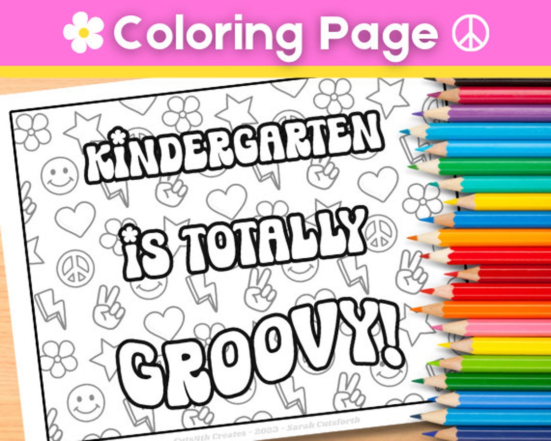 Kindergarten is Totally Groovy Back to School Retro Bright Coloring ...