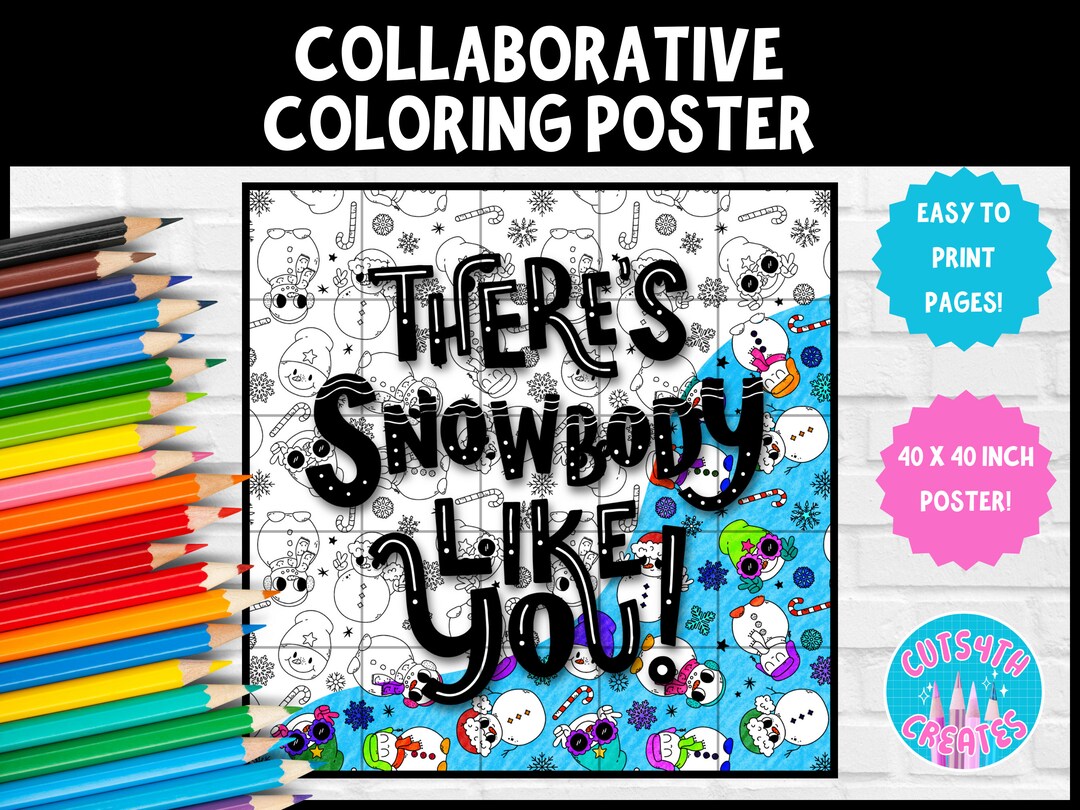 Collaborative Coloring Poster There's SNOWBODY Like You! Winter Themed ...