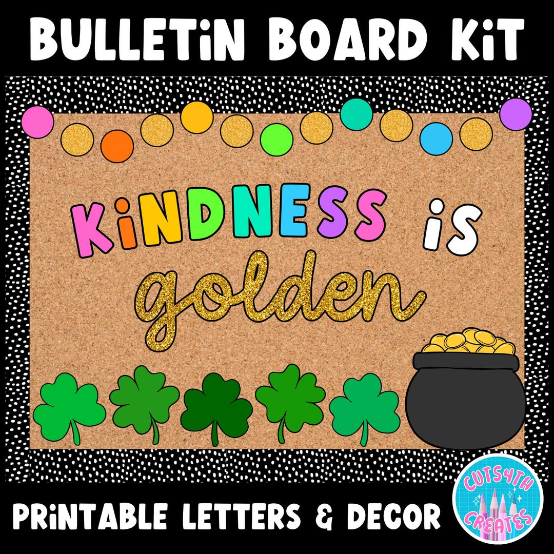 Bulletin Board Kit Kindness is Golden St. Patrick's Day Printable ...