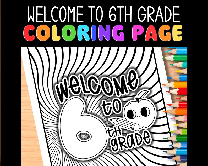 Welcome to 6th Grade! | Coloring Page | Back to School | Open House ...