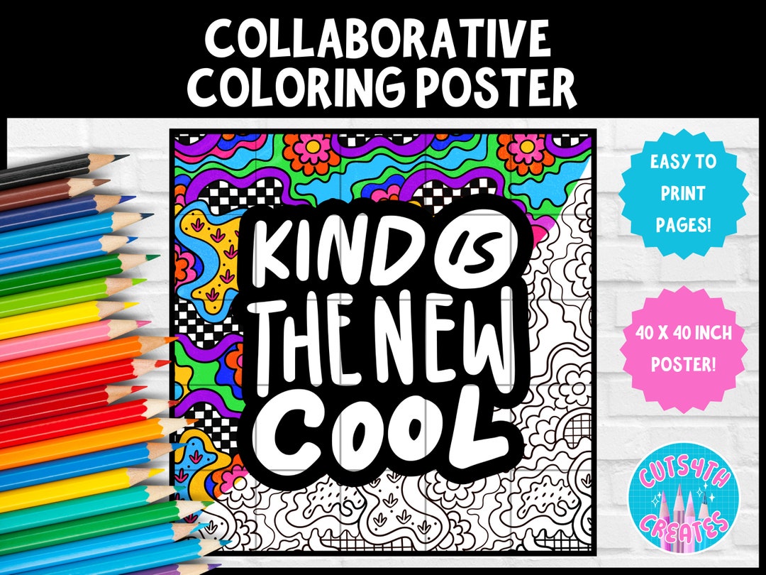 Collaborative Coloring Poster | Kind is the New Cool | World Kindness ...