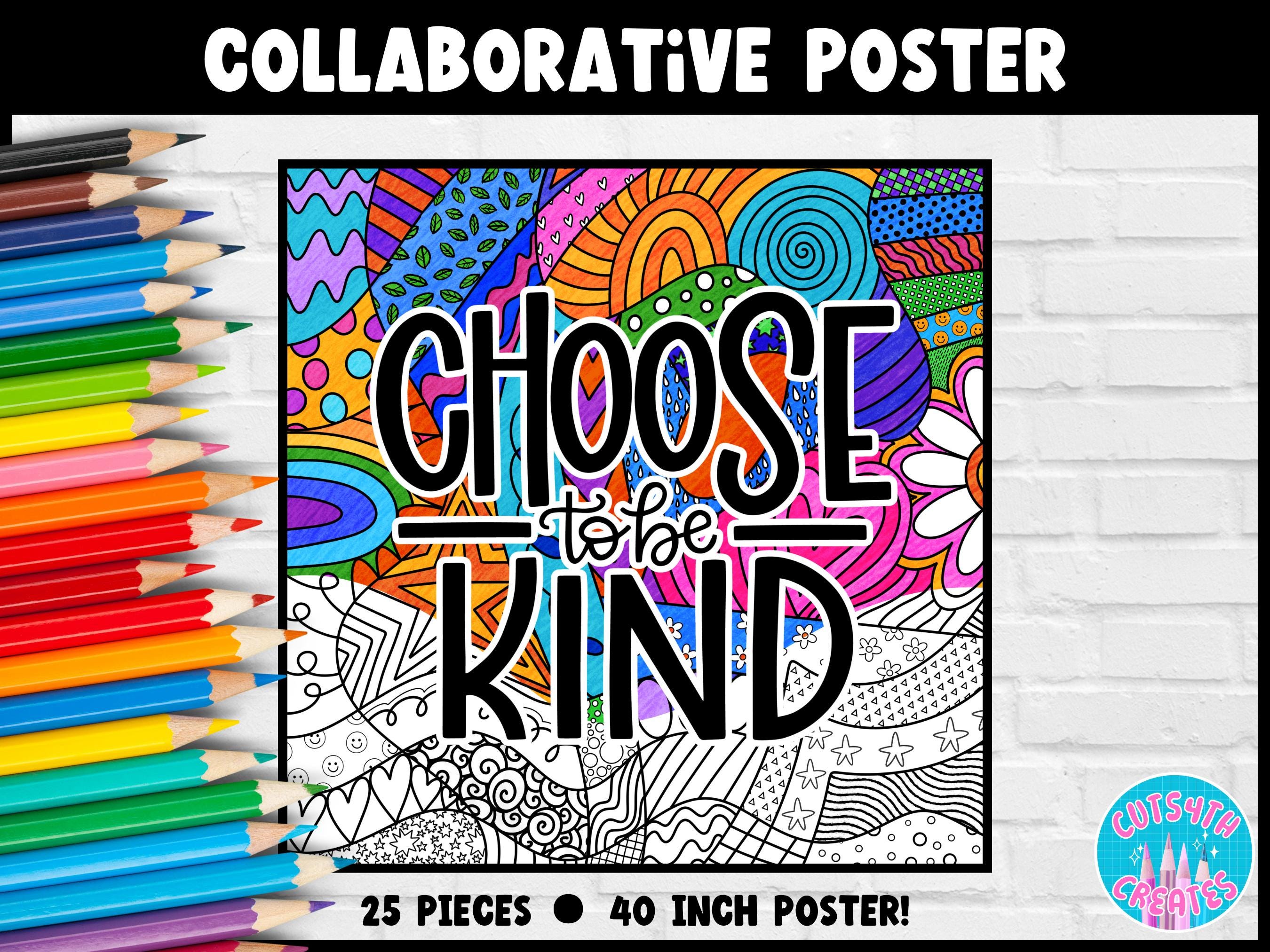 Collaborative Coloring Poster Bulletin Board 25 Pieces Choose to Be ...