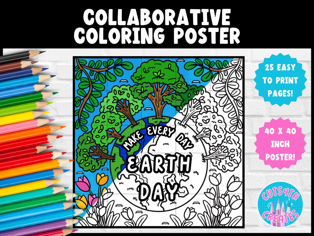 Earth Day Collaborative Coloring Poster | Make Every Day Earth Day ...