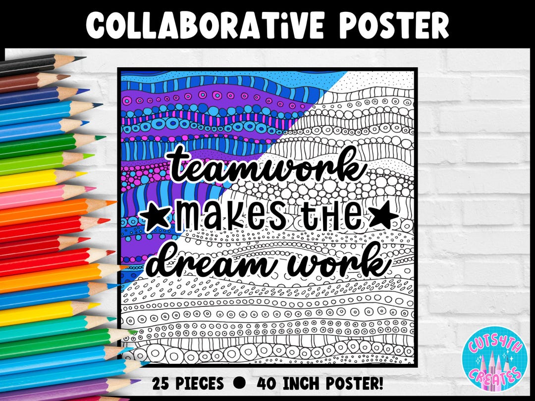 Collaborative Coloring Poster Bulletin Board | Teamwork Makes the Dream ...