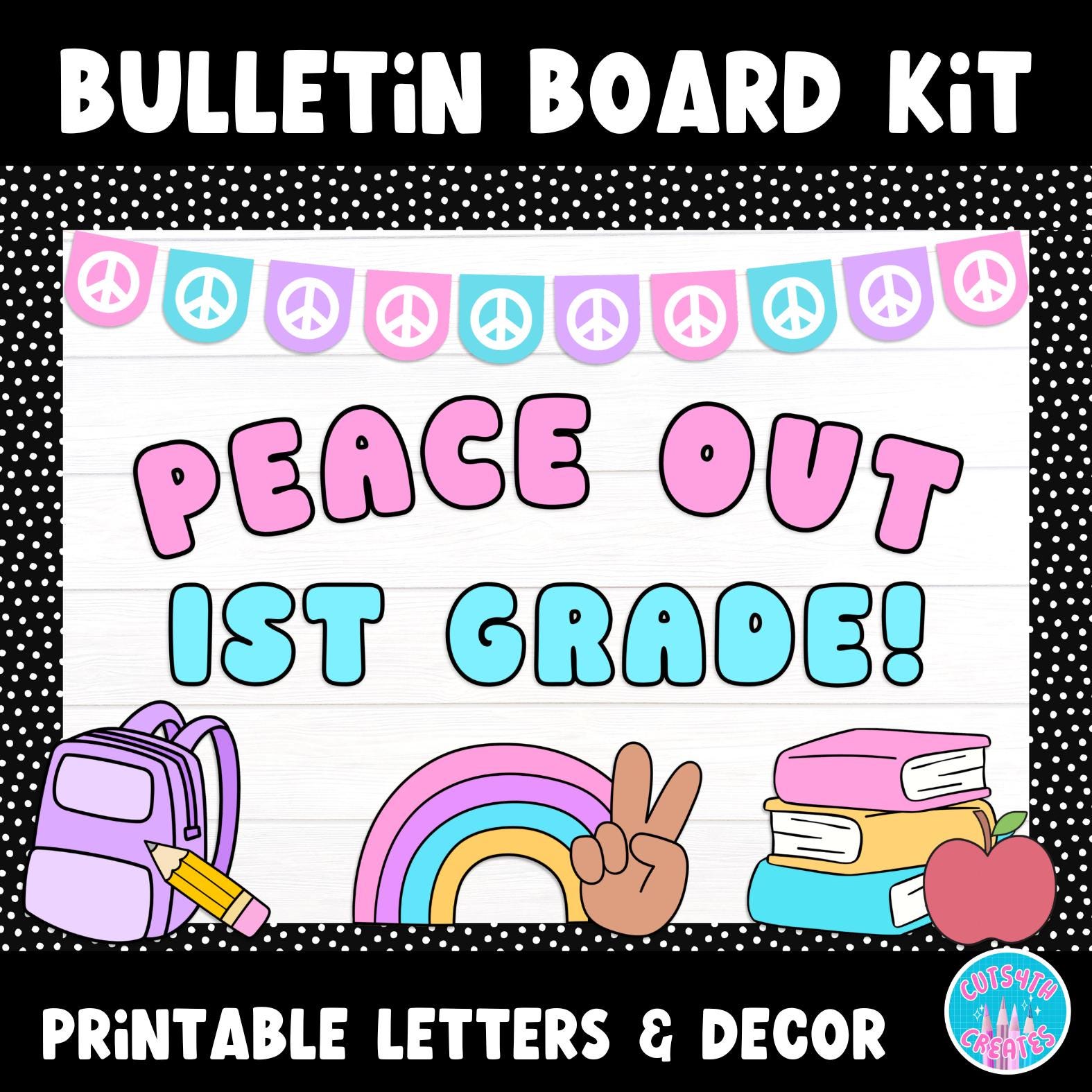 Bulletin Board Kit Printable Letters & Decor Peace Out 1st Grade! Retro ...
