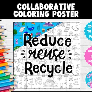 Earth Day Collaborative Coloring Poster Reduce Reuse Recycle Teamwork ...