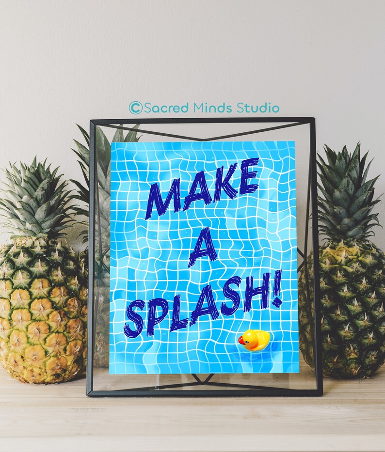 Make a Splash Printable Wall Art, Fun Reminders, Pool Party Theme Gift ...
