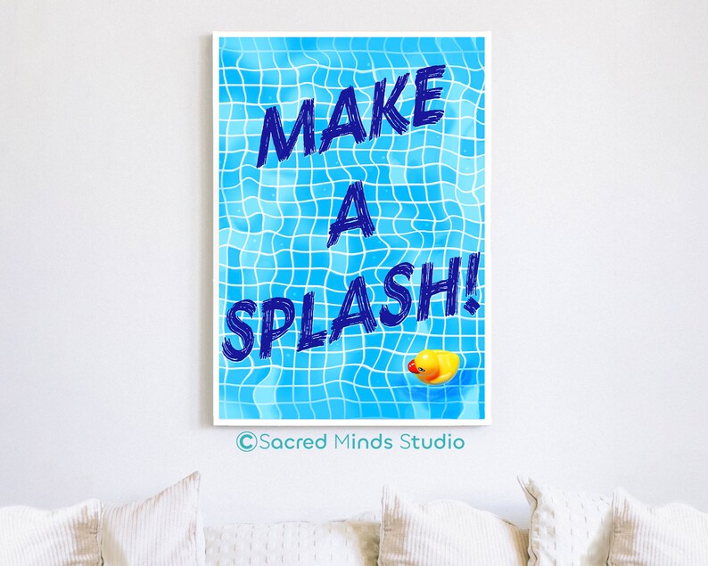 Make a Splash Printable Wall Art, Fun Reminders, Pool Party Theme Gift ...