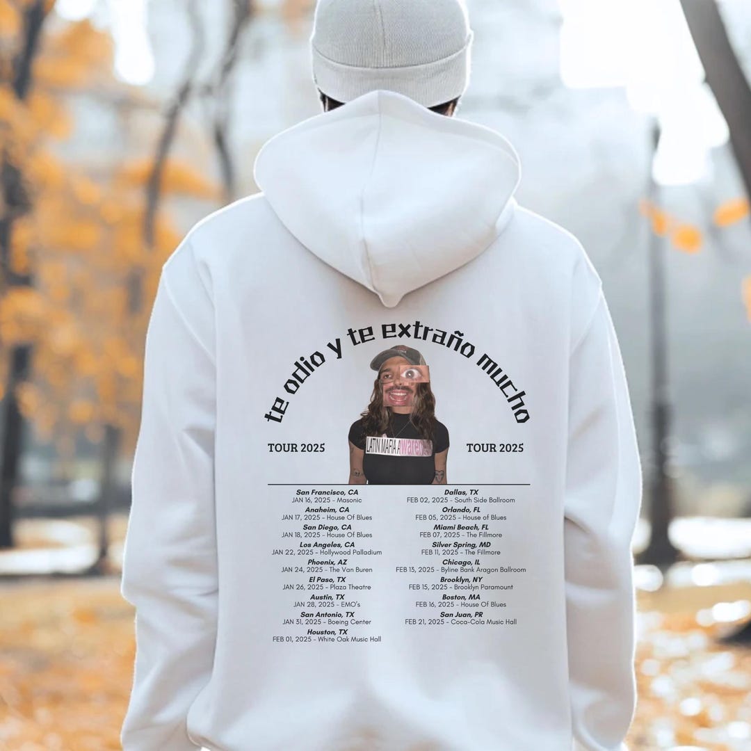 Latin Mafia Hoodie Te Odio Y Te Extrano Mucho Tour Merch Todos Los Dias ...