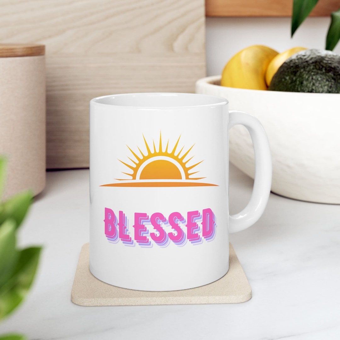 Blessed Coffee Mug, Sunrise, Thankful Gift, Grateful Mug, Pink Yellow ...