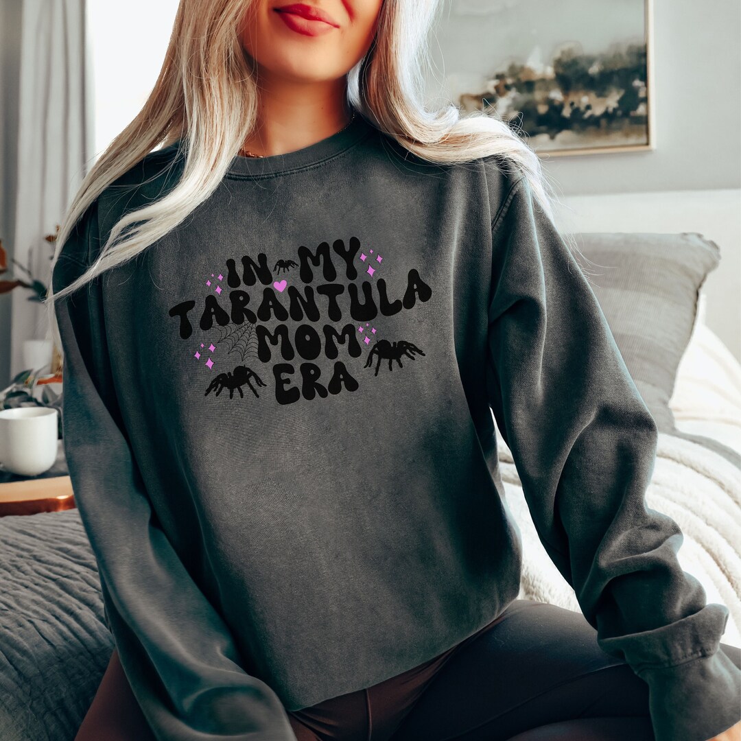 Tarantula Mom Era Sweatshirt - Comfort Colors Spider Lover Sweater - Etsy