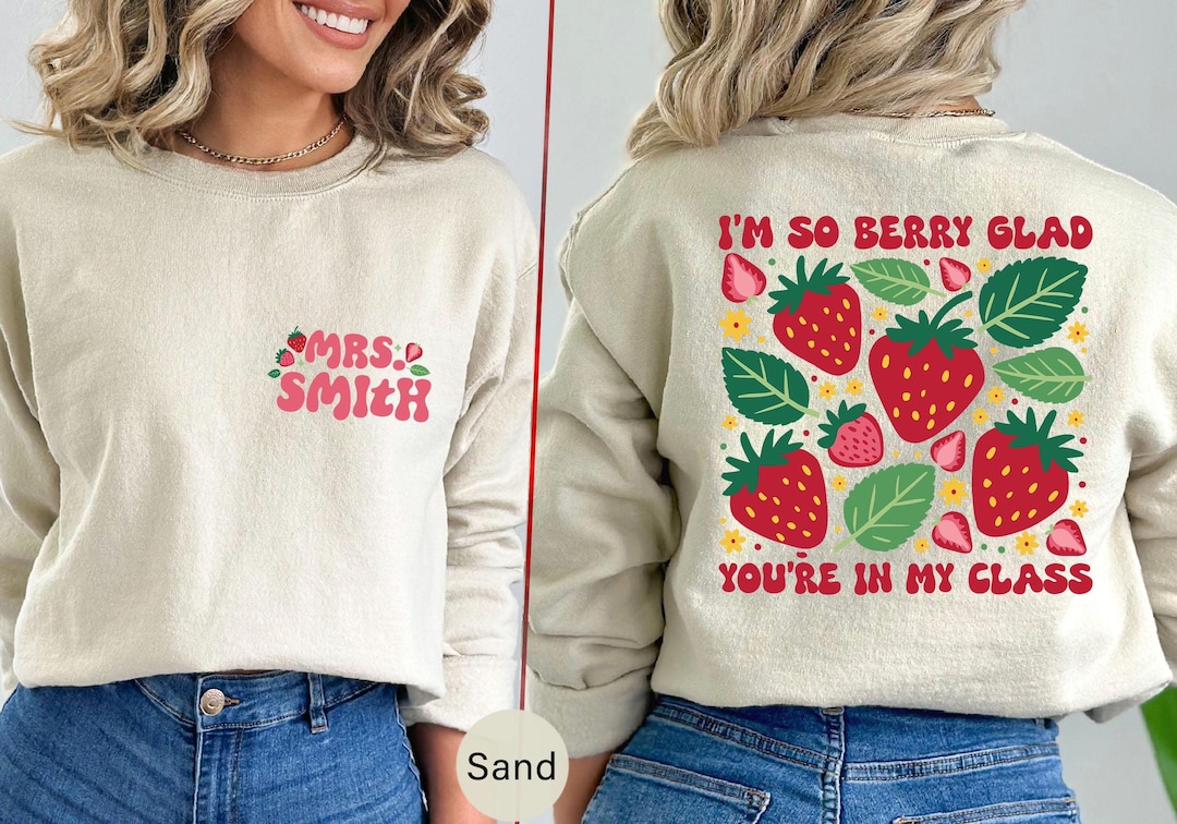 Personalized Im so Berry Glad Youre in My Class Sweatshirt, Strawberry ...