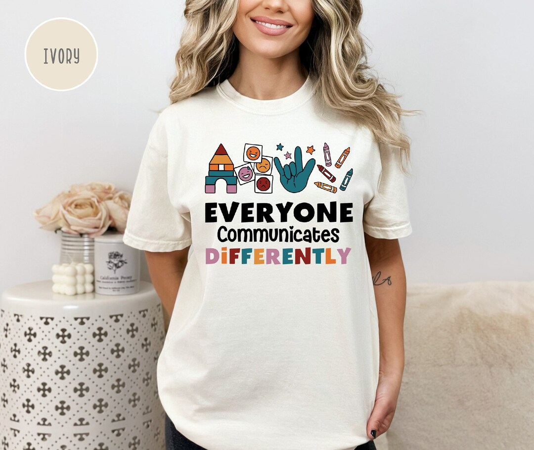 Everyone Communicates Differently T-shirt, Autism Awareness Shirt ...
