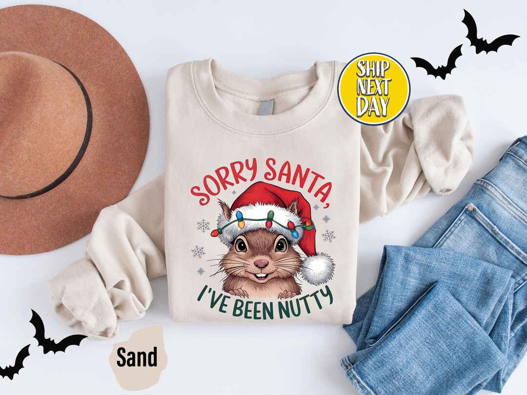 Sorry Santa I've Been Nutty Christmas Feral Santa Hat Sweatshirt ...
