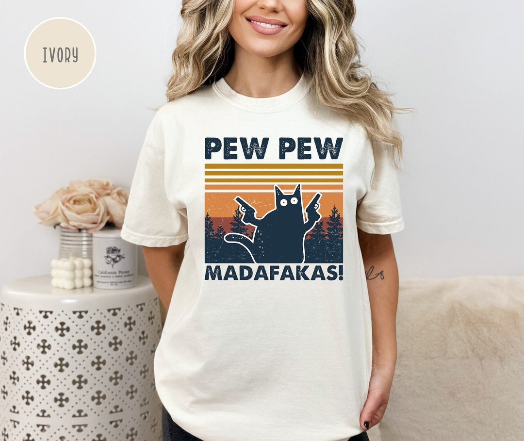 Pew Pew Shirt, Pew Pew Madafakas Shirt, Funny Cat Tshirt, Cat Lever Tee ...