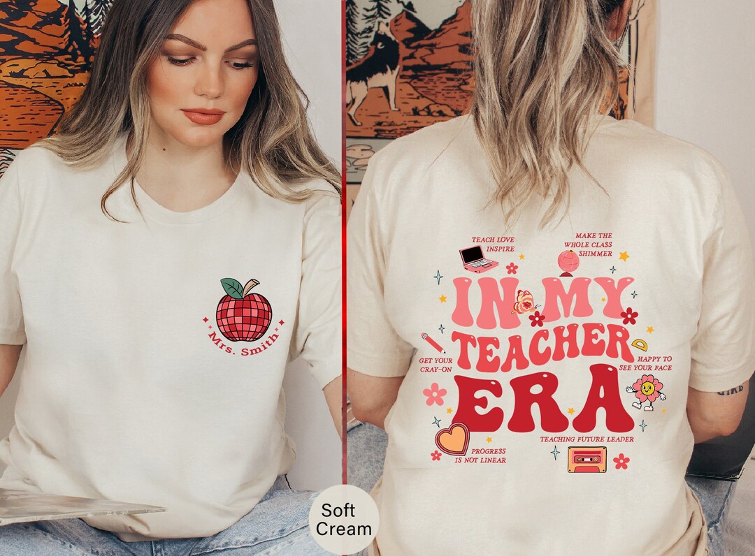 Custom Teacher Last Name Shirt In My Teacher Era Personalized In My