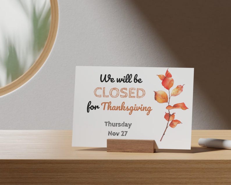 Closed for Thanksgiving Sign With Fall Leaves, Business Hours Sign ...