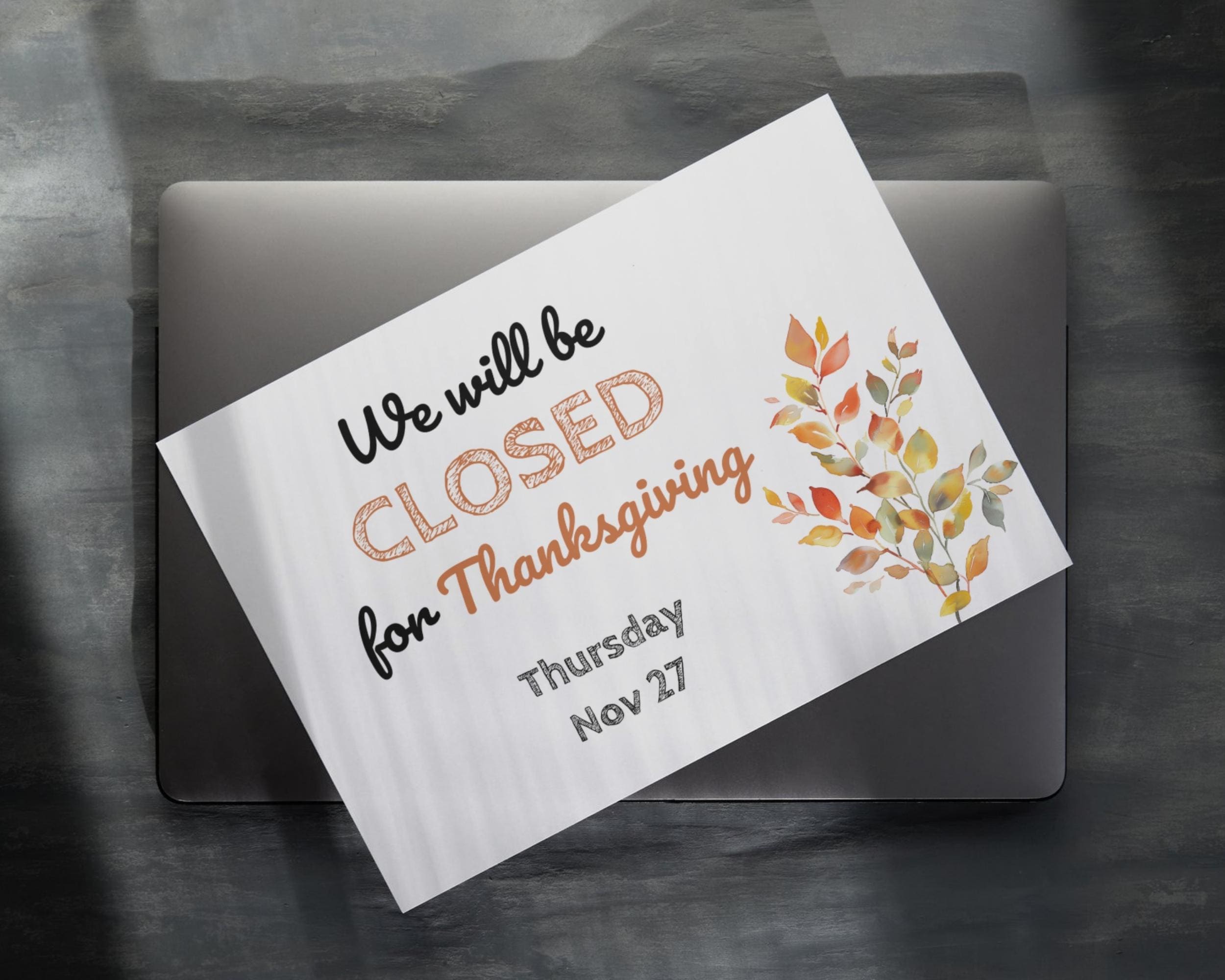 Closed for Thanksgiving Sign With Fall Leaves, Business Hours Sign ...