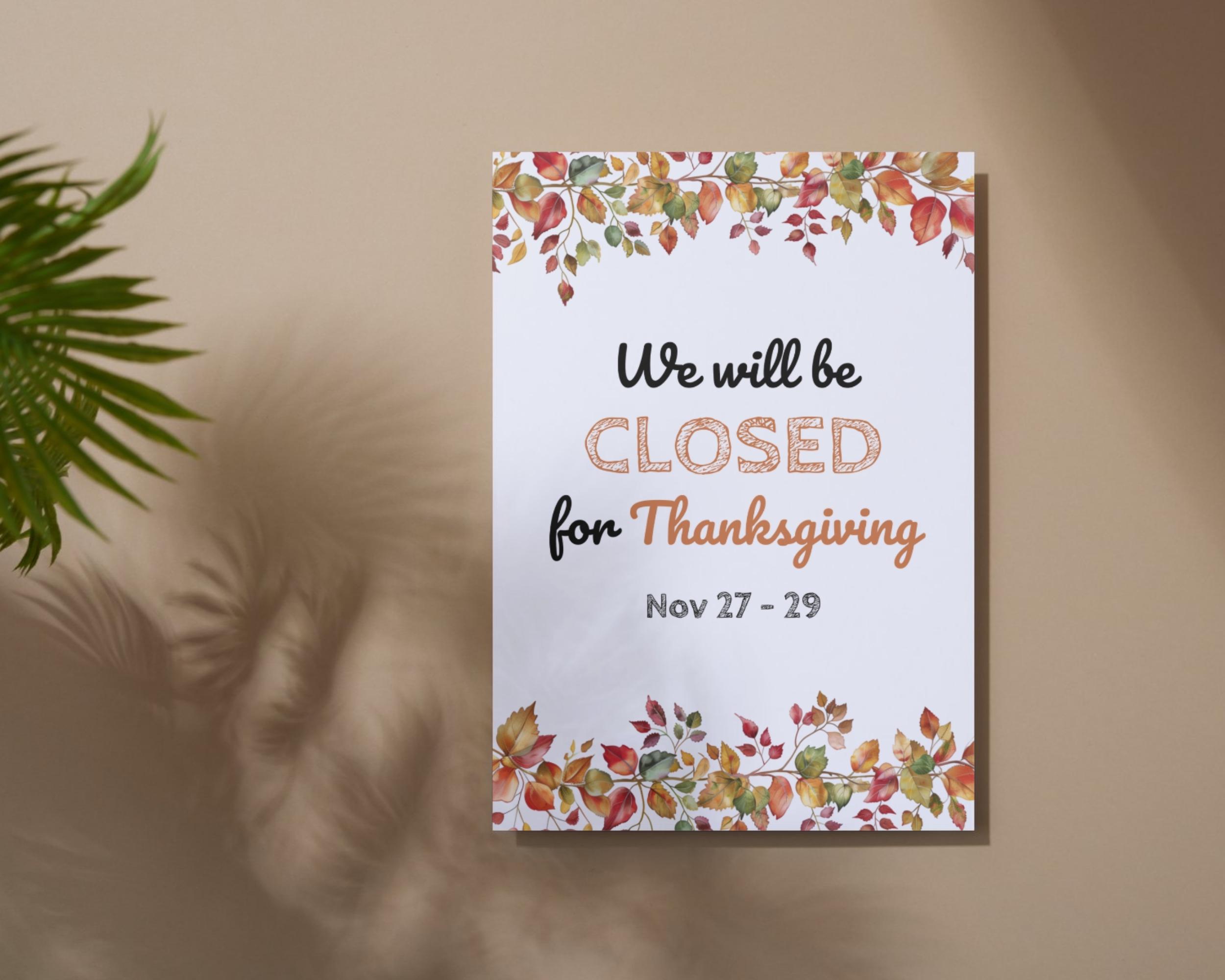 Closed for Thanksgiving Sign With Fall Leaves, Business Hours Sign ...