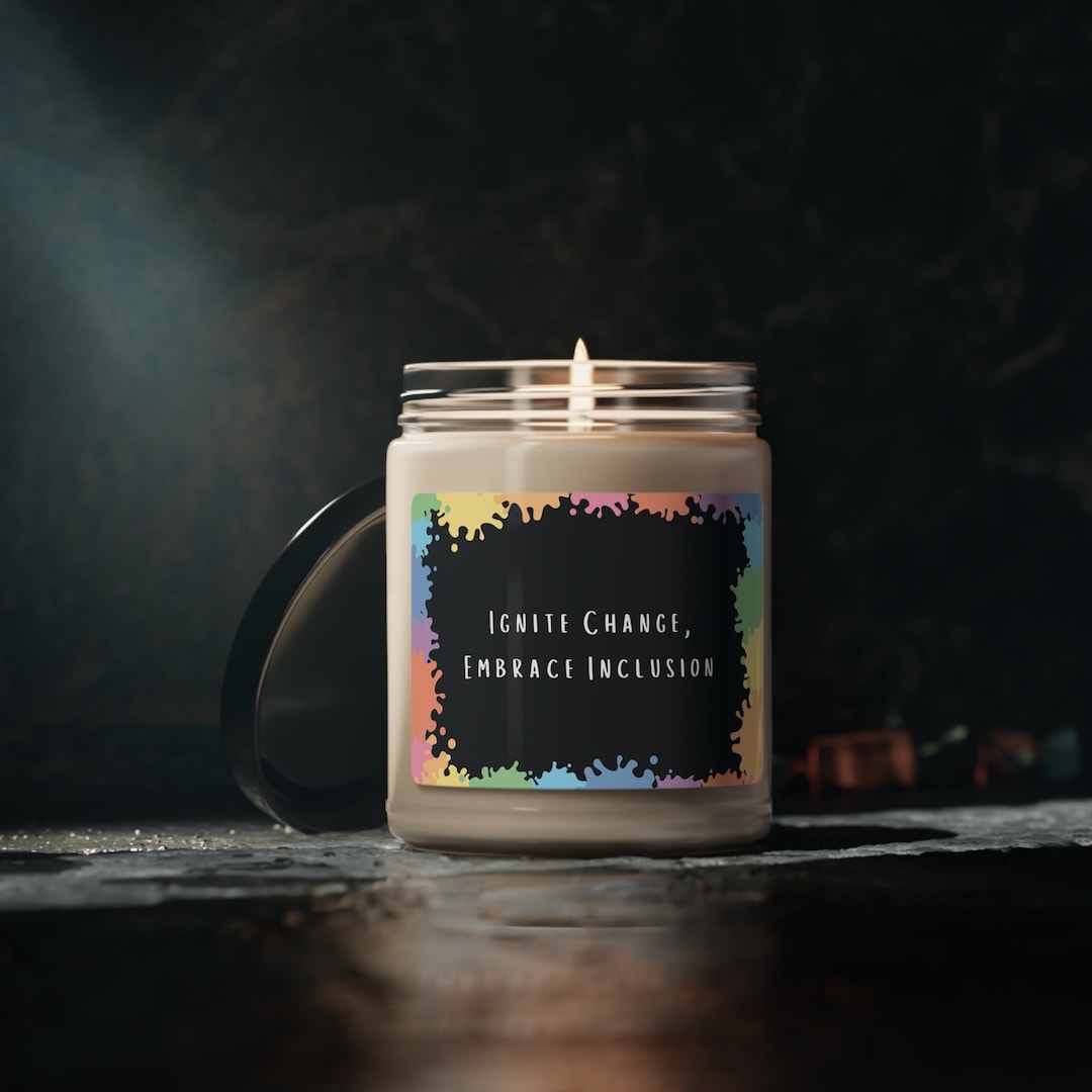 Ignite Change, Embrace Inclusion Candle | Hand-poured Soy Wax | Spark ...